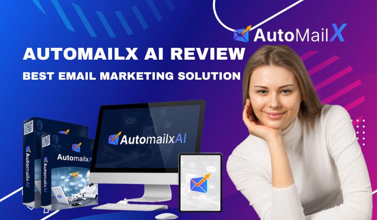 AutoMailX AI Review | Unleashing the Power of Email Marketing with AI Software. - Masfik Blog